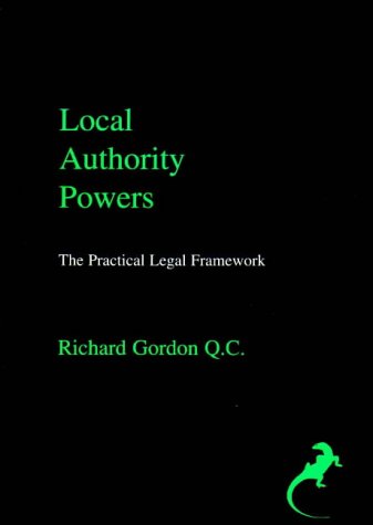 Local Authority Powers (Monitor Press Special Report): GORDON Richard ...