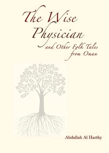 The Wise Physician: and other folk tales from Oman : Al Harthy ...