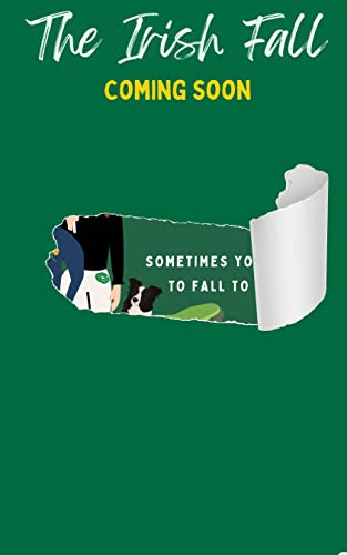 The Irish Fall : A Sweet Romance Novel. A Charming Irish Book for Clean ...