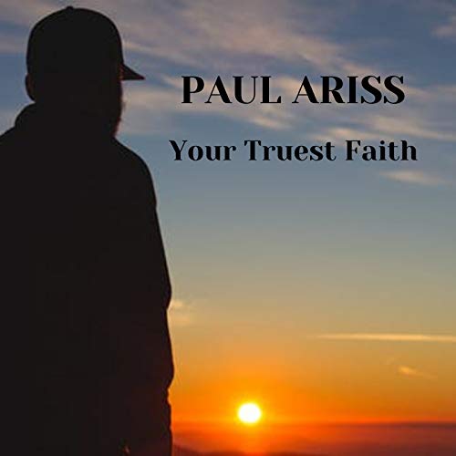 Your Truest Faith de Paul Ariss en Amazon Music Unlimited