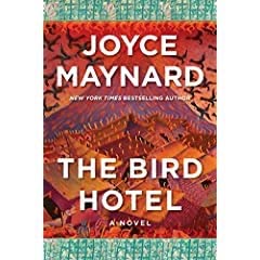 The Bird Hotel: A Novel - Kindle edition by Maynard, Joyce. Literature & Fiction Kindle eBooks ...
