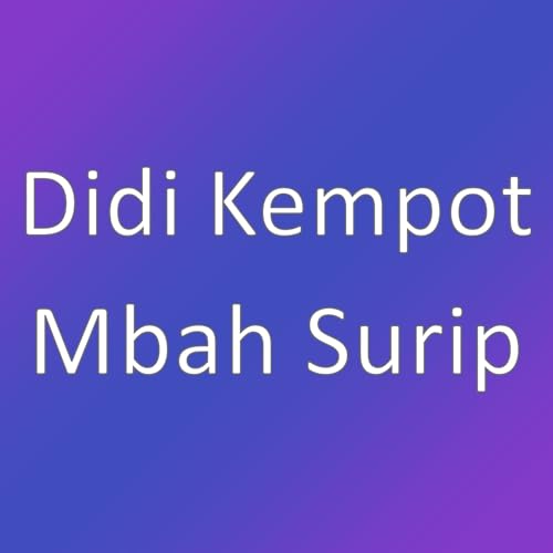 Amazon Music UnlimitedでDidi KempotのMbah Suripを