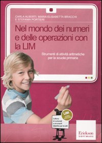 Amazon.it: Nel mondo dei numeri e delle operazioni con la LIM. Strumenti di attività aritmetiche ...
