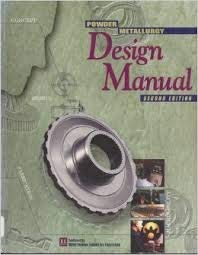 Powder Metallurgy Design Manual: Unknown: 9781878954541: Amazon.com: Books