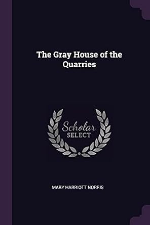 Buy The Gray House of the Quarries Book Online at Low Prices in India ...