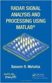 RADAR SIGNAL ANALYSIS AND PROCESSING USING MATLAB (MATLAB EXAMPLES) : Mahafza Bassem R.: Amazon ...