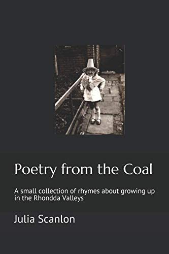 Poetry from the Coal: A small collection of rhymes about growing up in ...