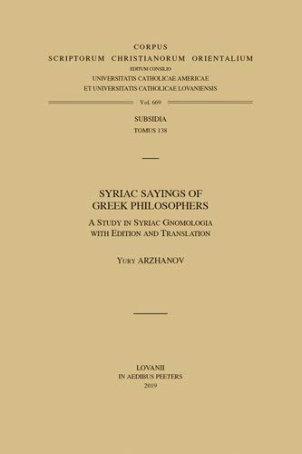 Syriac Sayings of Greek Philosophers: A Study in Syriac Gnomologia With ...