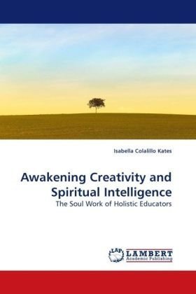 Awakening Creativity and Spiritual Intelligence: Colalillo Kates ...