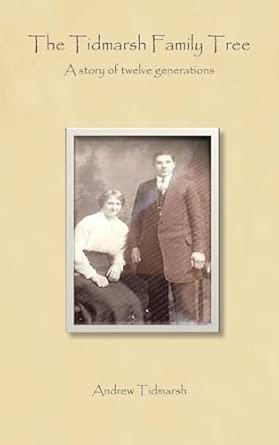 The Tidmarsh Family Tree: A story of twelve generations: Amazon.co.uk ...