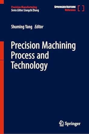 Precision Machining Process and Technology (Precision Manufacturing ...