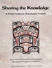 Sharing the knowledge: A First Nations resource guide: Joseph, Gene ...