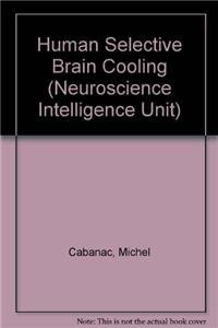 Human Selective Brain Cooling: Cabanac, Michel: 9783540590835: Books ...