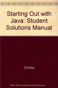 Supplement: Student Solutions Manual - Starting Out with Java Alternate ...