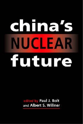 Amazon.com: China's Nuclear Future: 9781588263681: Bolt, Paul J ...