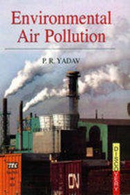 Environmental Air Pollution: P.R. Yadav: 9788183564434: Amazon.com: Books