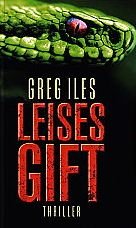 Leises Gift : Thriller. : Iles, Greg: Amazon.co.uk: Books