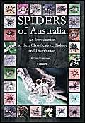Spiders of Australia: An Introduction to Their Classification, Biology ...