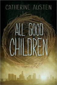 Amazon.com: All Good Children: 9781554698240: Catherine Austen: Books