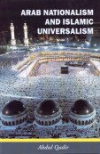 Arab Nationalism and Islamic Universalism: S. Behdad & T Kurn ...