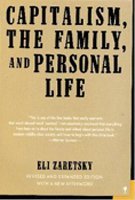 Capitalism, the Family, and Personal Life: Zaretsky, Eli: 9780060960957 ...