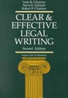 Clear and Effective Legal Writing: Charrow, Veda R. , Myra K. Erhardt ...