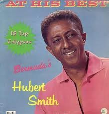 Hubert Smith - Bermuda's Hubert Smith At His Best: 18 Top Calypsos ...