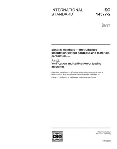 ISO 14577-2:2002, Metallic materials - Instrumented indentation test ...