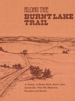 Along the Burnt Lake Trail A History of Shady Nook, Burnt Lake ...