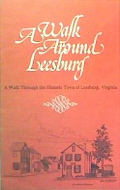 A walk around Leesburg: A walk through the historic town of Leesburg ...