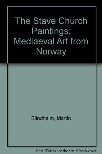 The Stave Church Paintings; Mediaeval Art from Norway: Blindheim ...