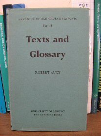 Handbook of Old Church Slavonic: Texts And Glossary Part 2: Books ...