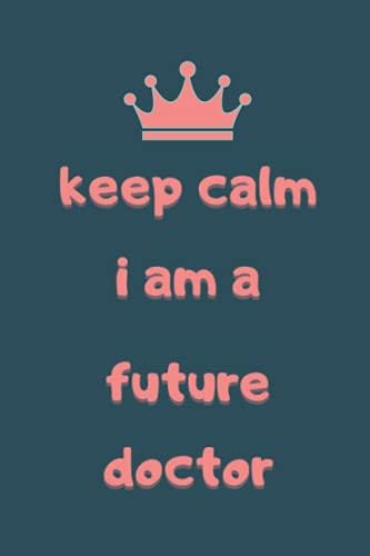Keep Calm Future Doctor