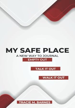My Safe Place: A New Way To Journal: Barnes, Tracie M., Jackson, Dr ...