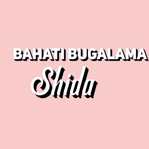 Shida by Bahati Bugalama on Amazon Music - Amazon.co.uk
