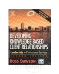 Buy Developing Knowledge Based Client Relationships Leadership In ...