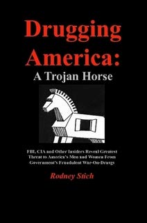 Drugging America, a Trojan Horse 2nd ed.: Rodney Stich: Amazon.com: Books