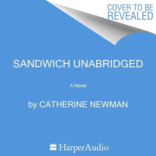 Amazon.com: Sandwich: A Novel (Audible Audio Edition): Catherine Newman ...