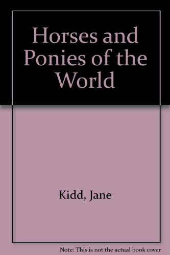 Horses and Ponies of the World: Kidd, Jane: 9780706374070: Amazon.com ...