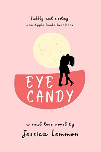 Eye Candy (Real Love Book 1) - Kindle edition by Lemmon, Jessica ...