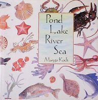Pond Lake River Sea: Koch, Maryjo, Koch, Maryjo: 9780002554572: Amazon ...