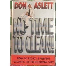 NO TIME TO CLEAN! How to Reduce & Prevent Cleaning the Professional Way ...