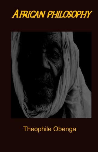 African Philosophy: Obenga, Theophile: 9781943138913: Amazon.com: Books