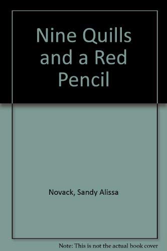 Nine Quills and a Red Pencil: Novack, Sandy Alissa: 9780890622377 ...