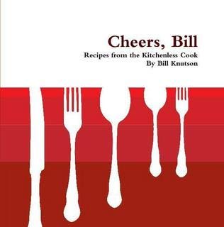 Cheers, Bill: Bill Knutson: Amazon.com: Books