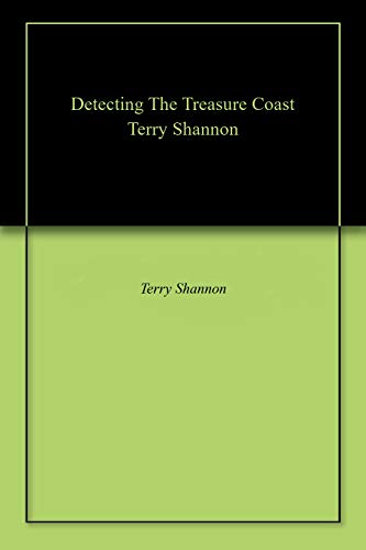 Amazon.com: Detecting The Treasure Coast Terry Shannon eBook: Shannon ...