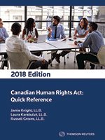 Canadian Human Rights Act: Quick Reference - 2018 Edition: Jamie Knight ...