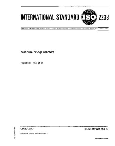 ISO 2238:1972, Machine bridge reamers: International Organization for Standardization: Amazon ...