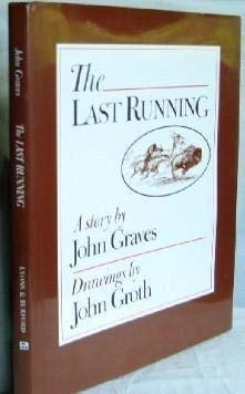 The Last Running: A Story: Graves, John, Groth, John: 9781558210615 ...