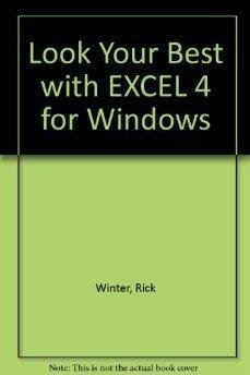 Amazon | Look Your Best With Excel 4 for Windows | Winter, Rick, Tonkin ...
